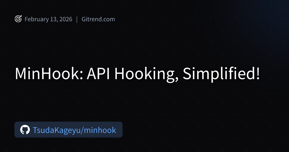 MinHook: API Hooking, Simplified! | Gitrend